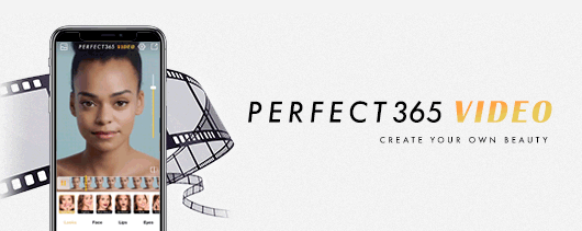 Perfect365 Video: Create your own beauty. Own it. Share it.